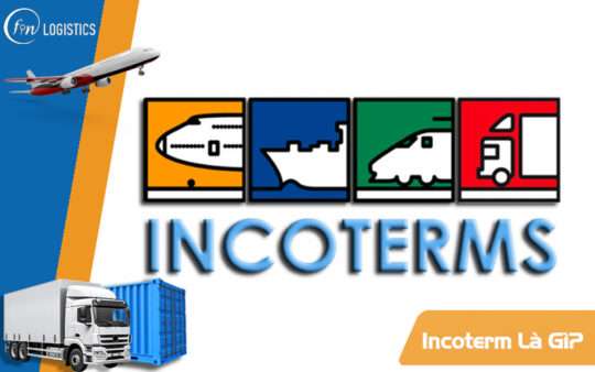 Incoterm Là Gì? Những Thuật Ngữ Mới Về Incoterm Năm 2025