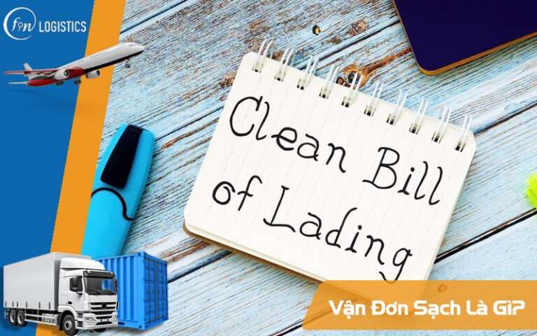 Vận Đơn Sạch Là Gì? 03 Chức Năng Chính Của Clean B/L 2025