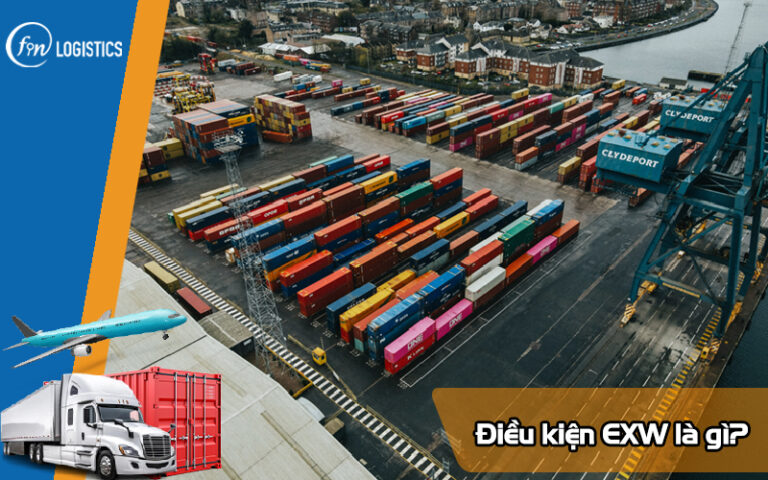 EXW Là Gì? Tìm Hiểu Điều Kiện EXW Trong XNK Năm 2025