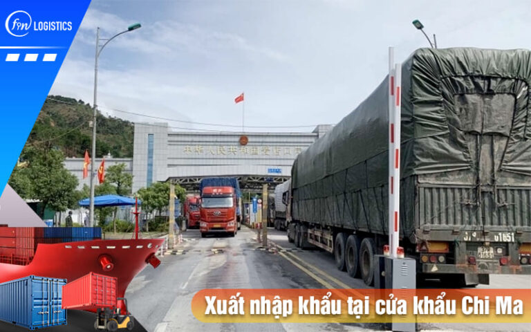 Dịch Vụ Xuất Nhập Khẩu Tại Cửa Khẩu Chi Ma Năm 2025
