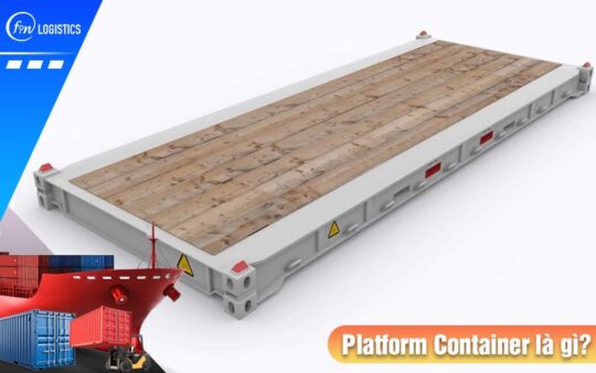 Platform Container Là Gì Trong Hoạt Động Logistics Năm 2025?