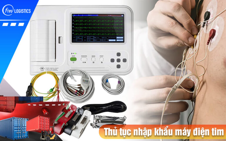 Thủ Tục Nhập Khẩu Máy Điện Tim Cập Nhật Chi Tiết Năm 2025